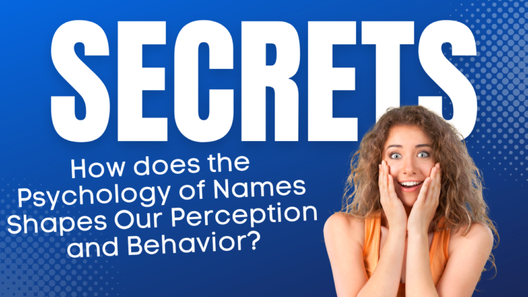 How the Psychology of Names Shapes Our Perception